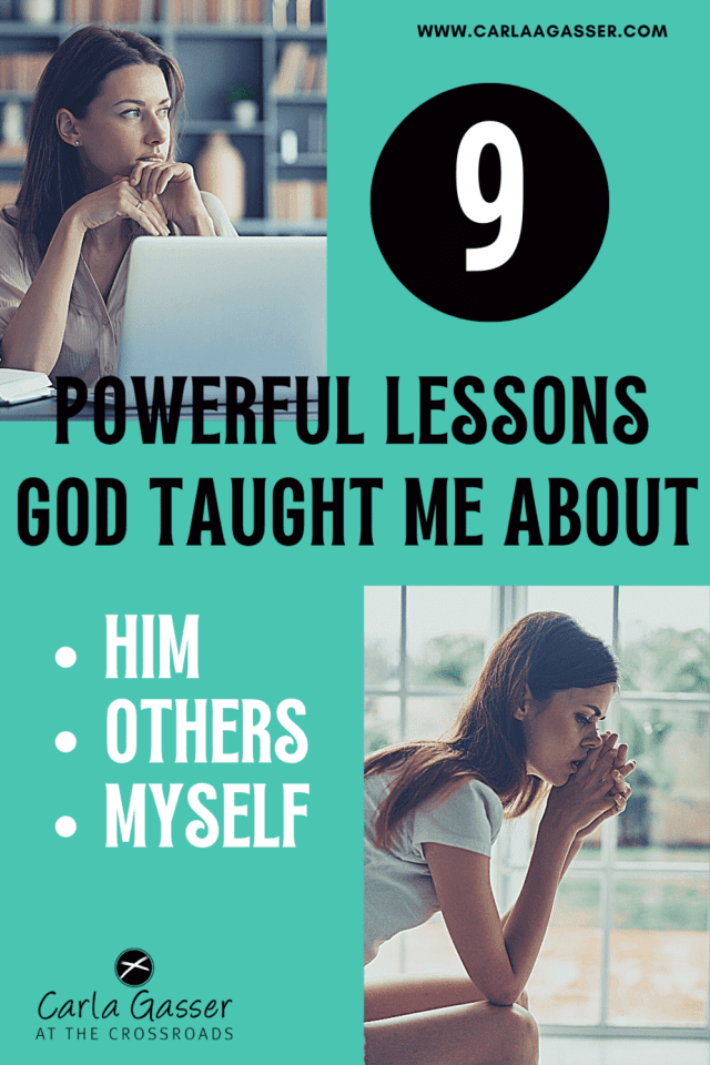 9 POWERFUL LESSONS GOD TAUGHT ME ABOUT HIM, OTHERS, & MYSELF