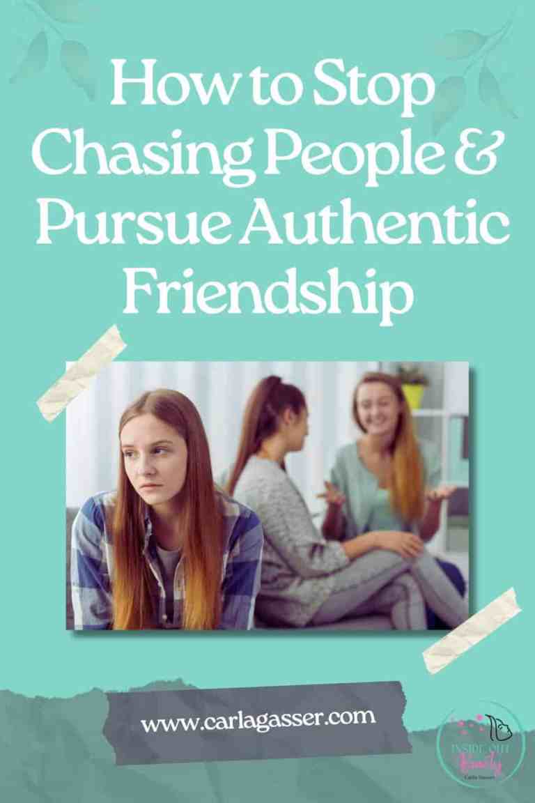 How to Stop Chasing People and Pursue Authentic Friendships