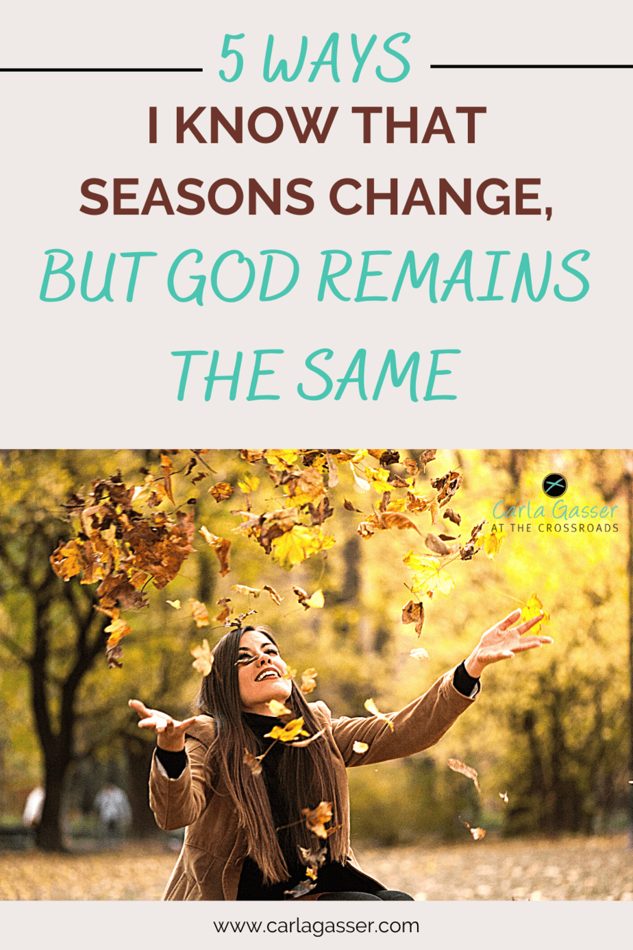 5 Ways I Know That Seasons Change, But God Remains the Same